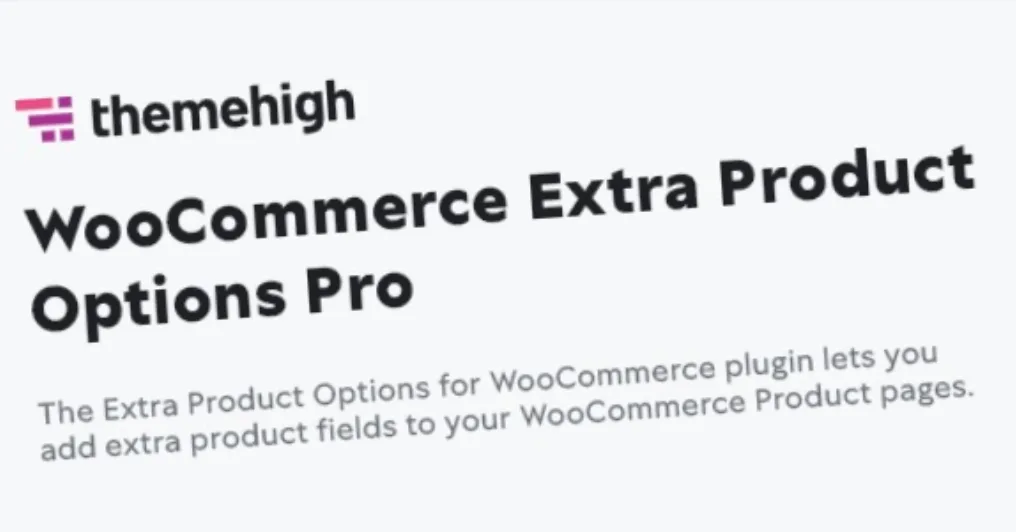 Nulled (v3.2.7.0) Extra Product Options for WooCommerce PRO (Download ...